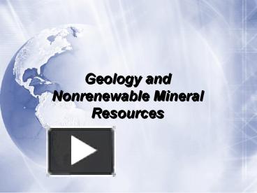 Geology and Nonrenewable Mineral Resources presentation | free to download
