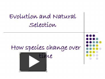 Evolution and Natural Selection presentation | free to view
