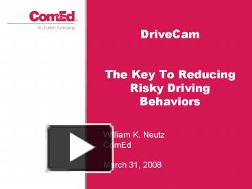DriveCam The Key To Reducing Risky Driving Behaviors presentation ...
