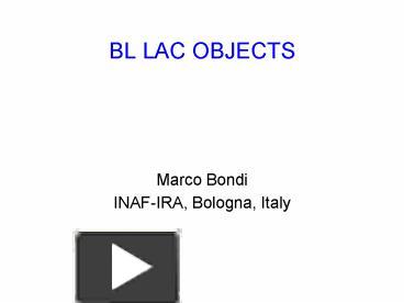 PPT – BL LAC OBJECTS PowerPoint presentation | free to view - id: 684e2 ...