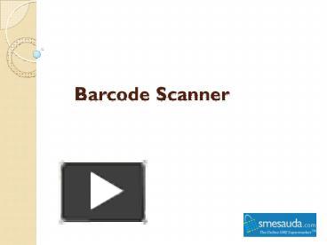 PPT – Barcode Scanner PowerPoint presentation | free to download - id ...
