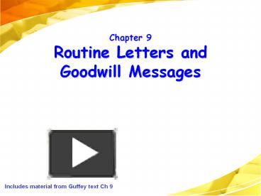 PPT – Chapter 9 Routine Letters and Goodwill Messages PowerPoint ...