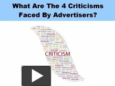 What Are The 4 Criticisms Faced By Advertisers? presentation | free to ...