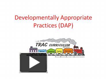 PPT – Developmentally Appropriate Practices (DAP) PowerPoint ...