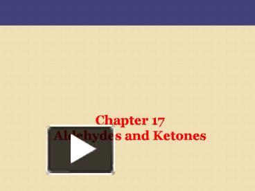 PPT – Chapter 17 Aldehydes and Ketones PowerPoint presentation | free ...