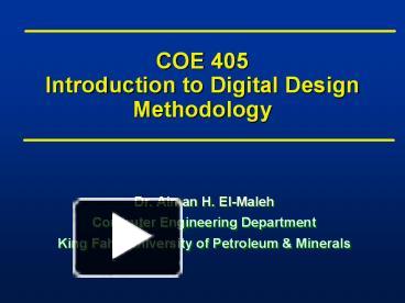 COE 405 Introduction to Digital Design Methodology presentation | free ...