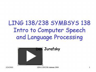 PPT – LING 138/238 SYMBSYS 138 Intro to Computer Speech and Language ...
