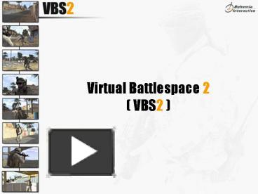 Virtual Battlespace 2 VBS2 presentation | free to view