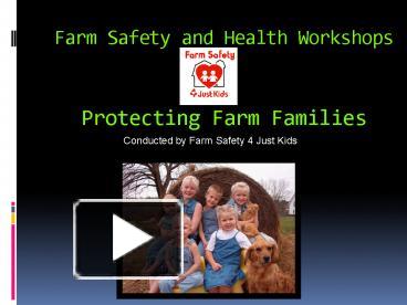 Farm Safety and Health Workshops Protecting Farm Families presentation ...
