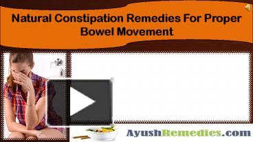 Natural Constipation Remedies For Proper Bowel Movement presentation ...