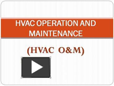 PPT – HVAC O&M PowerPoint presentation | free to download - id: 68b0da ...