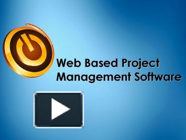 Web Based Project Management Software presentation | free to download