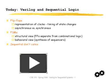 Today: Verilog and Sequential Logic presentation | free to download