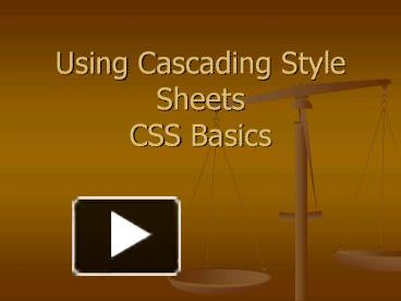 PPT – Using Cascading Style Sheets CSS Basics PowerPoint presentation ...