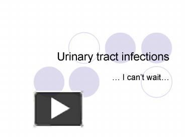 PPT – Urinary tract infections PowerPoint presentation | free to view ...