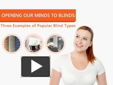 PPT – Opening Our Minds To Blinds: Three Examples of Popular Blind ...