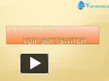 PPT – VoIP SOFTSWITCH SOFTWARE PowerPoint presentation | free to ...