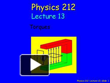 PPT – Physics 212 Lecture 13, Slide 1 PowerPoint presentation | free to ...