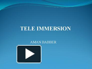 TELE IMMERSION presentation | free to download