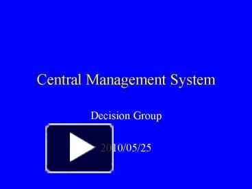 PPT – Central Management System PowerPoint presentation | free to ...