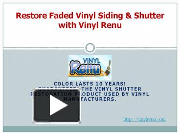 Restore your vinyl siding, shutters and home beauty with Vinyl Renu ...