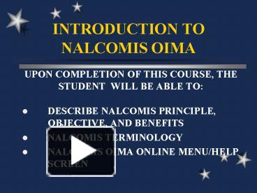 INTRODUCTION TO NALCOMIS OIMA presentation | free to view