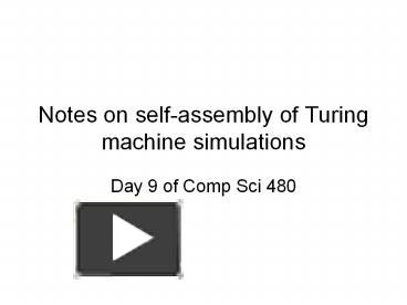PPT – Notes on self-assembly of Turing machine simulations PowerPoint ...