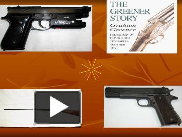 Types of fire arm weapons: presentation | free to view
