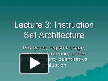 Lecture 3: Instruction Set Architecture presentation | free to download