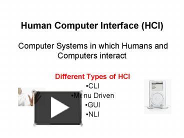 PPT – Human Computer Interface (HCI) Computer Systems in which Humans ...