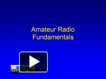 PPT – Amateur Radio Fundamentals PowerPoint presentation | free to view ...