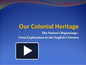 Our Colonial Heritage presentation | free to download