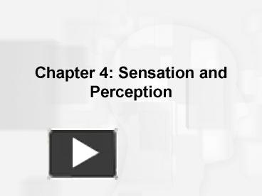 PPT – Chapter 4: Sensation and Perception PowerPoint presentation ...