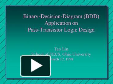 PPT – Binary-Decision-Diagram (BDD) Application on Pass-Transistor ...