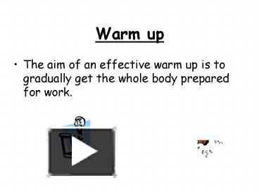PPT – Warm up PowerPoint presentation | free to view - id: 696010-NjlmM