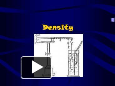 PPT – Density PowerPoint presentation | free to view - id: 6962ca-MWM5M
