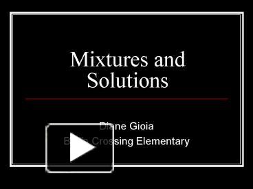Mixtures and Solutions presentation | free to view