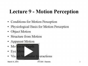 Lecture 9 Motion Perception presentation | free to view