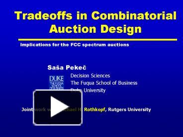 PPT – Tradeoffs in Combinatorial Auction Design PowerPoint presentation ...