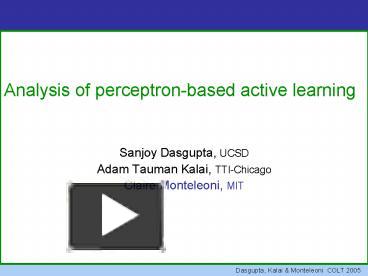 PPT – Analysis of perceptron-based active learning PowerPoint ...