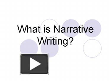 PPT – What is Narrative Writing? PowerPoint presentation | free to view ...