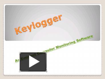 PPT – Keylogger PowerPoint presentation | free to download - id: 699c3d ...