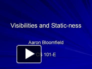PPT – Visibilities and Static-ness PowerPoint presentation | free to ...