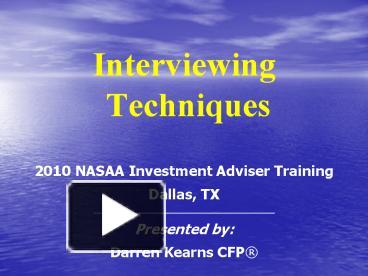 PPT – Interviewing Techniques PowerPoint presentation | free to view ...