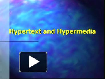 PPT – Hypertext and Hypermedia PowerPoint presentation | free to ...