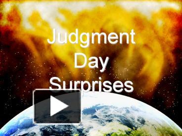 Judgment Day Surprises presentation | free to view