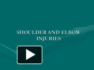SHOULDER AND ELBOW INJURIES presentation | free to view