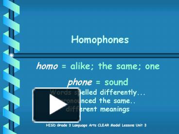 PPT – Homophones PowerPoint presentation | free to view - id: 69c6e-OGY4M