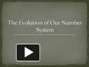 The Evolution of Our Number System presentation | free to download