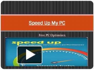 PPT – Speed Up My PC Through Free PC Optimizer PowerPoint presentation ...